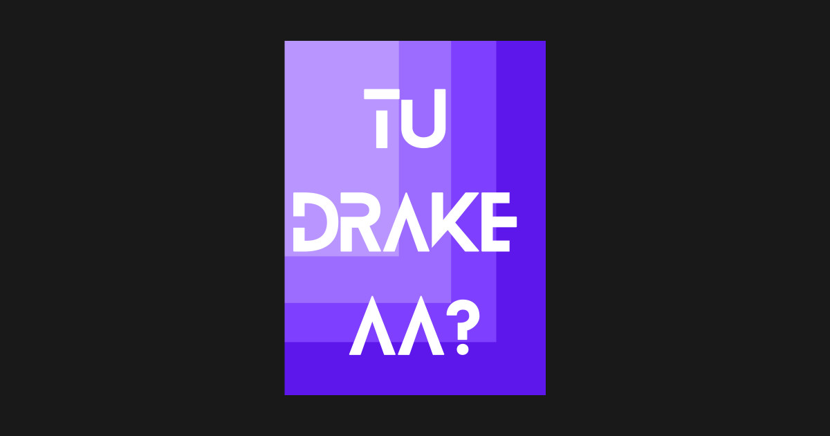 Tu Drake Aa? Punjabi meme - Sharry Maan - T-Shirt | TeePublic