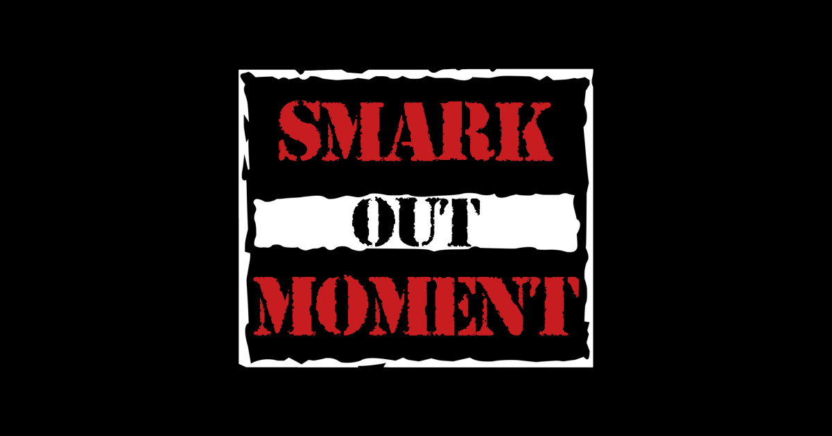Smark Out Moment Logo Raw is War Version - Smark Out Moment - Posters ...