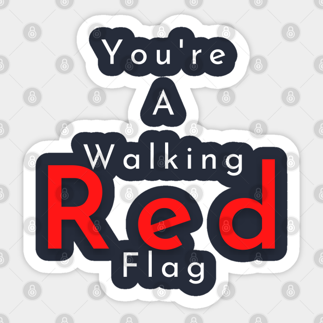 Walking Red Flag - Trending - Sticker | TeePublic
