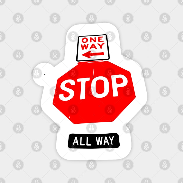 One Way , Stop , All Way Road Sign - Abstract - Magnet | TeePublic