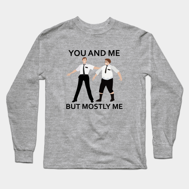 You And Me But Mostly Me - Book Of Mormon - Long Sleeve T-Shirt | TeePublic