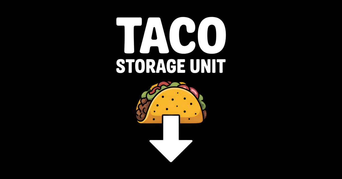 Taco Storage Unit Funny - Taco Storage Unit Funny - Sticker | TeePublic