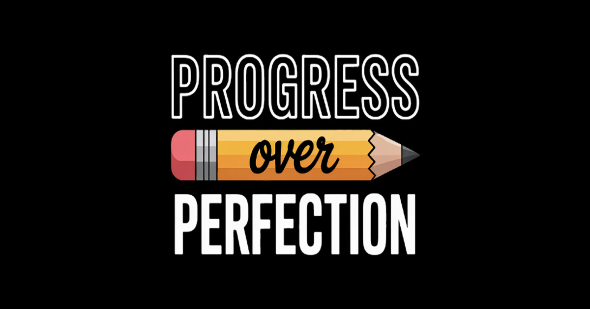 Motivational Progress Over Perfection back to School Teacher ...