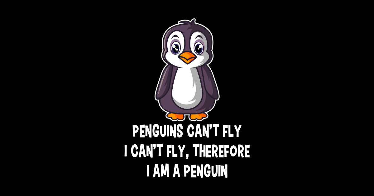 Penguins Can't Fly, I'm A Penguin Gift - Penguin - Sticker | TeePublic