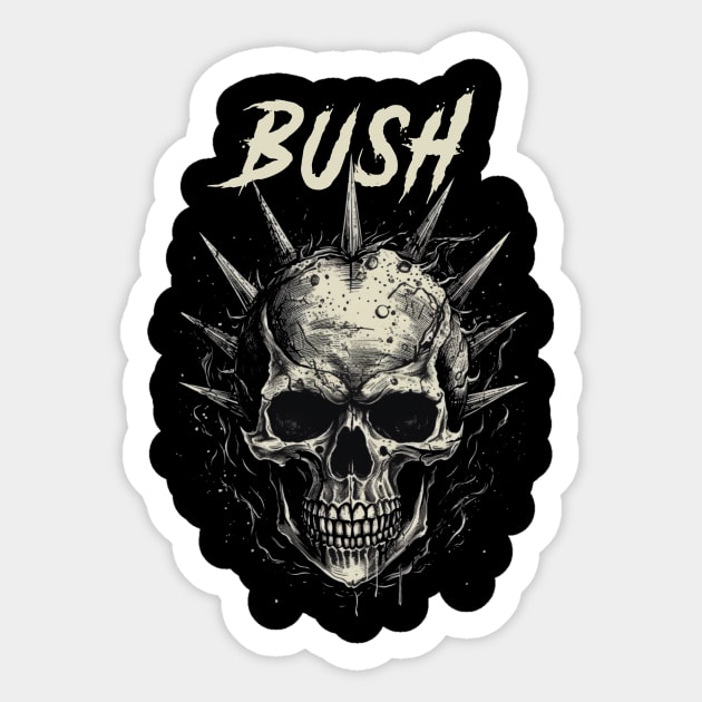 BUSH BAND - Bush Band - Sticker | TeePublic