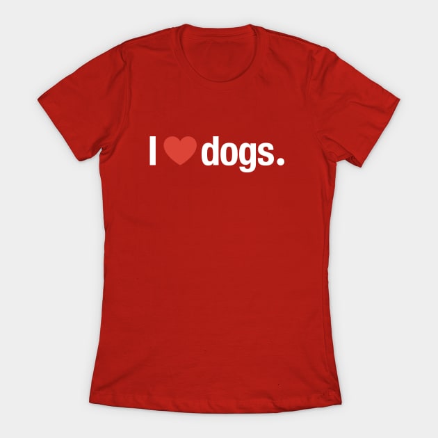 I heart dogs. - Dogs - T-Shirt | TeePublic