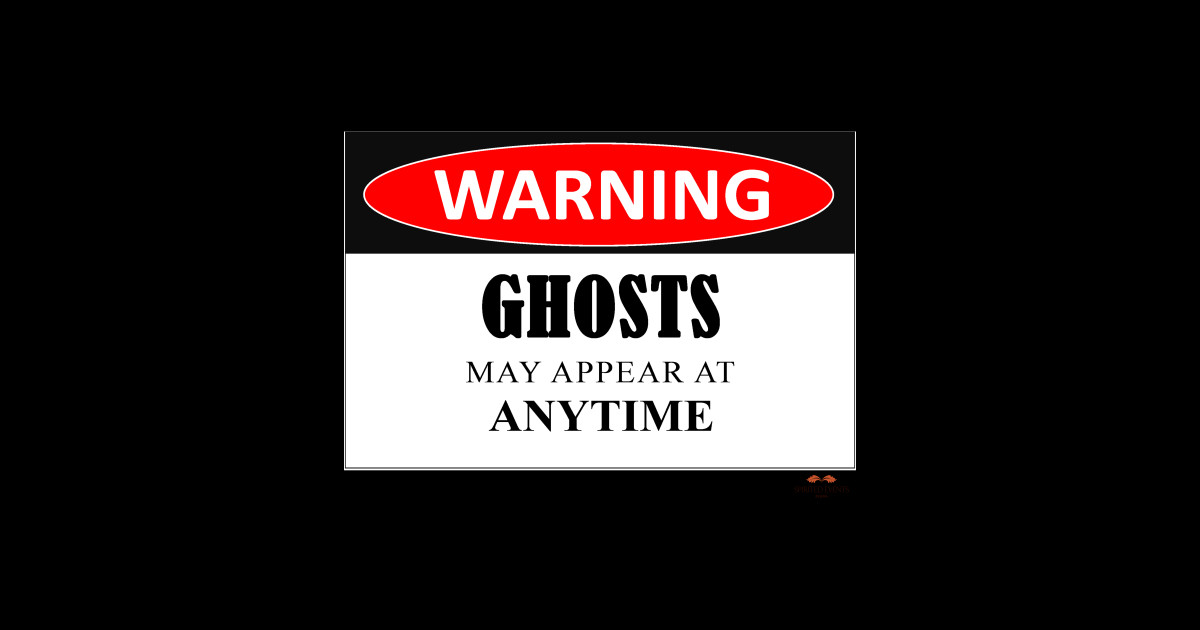 Warning - Ghosts May Appear - Spirited Events By Jofa - Sticker | TeePublic