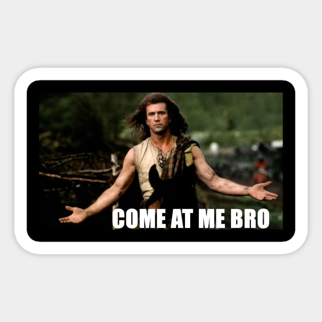 Come At Me Bro Meme - Come At Me Bro - Sticker | TeePublic