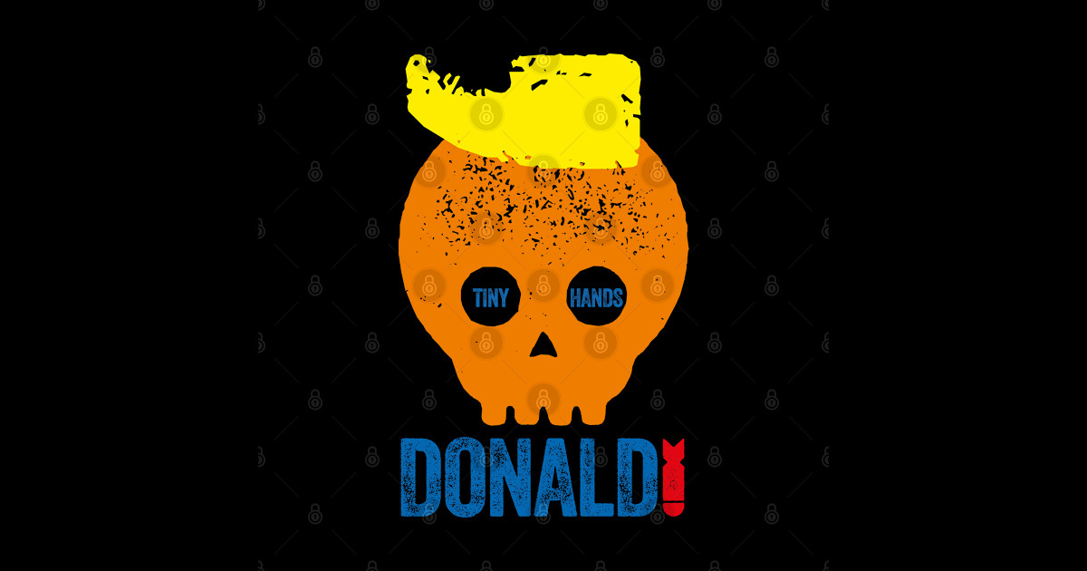 DONALD SKULL - TINY HANDS - Donald - Sticker | TeePublic