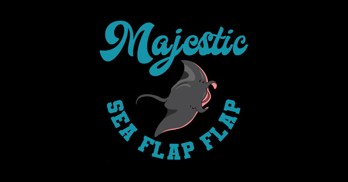 Majestic SEA FLAP FLAP - Sea Flap - Sticker | TeePublic