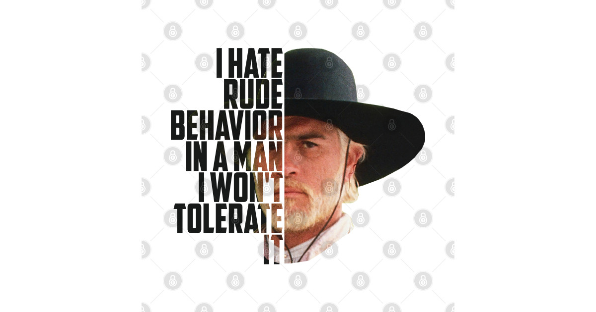 Lonesome dove: I hate rude behavior - Lonesome Dove - T-Shirt | TeePublic