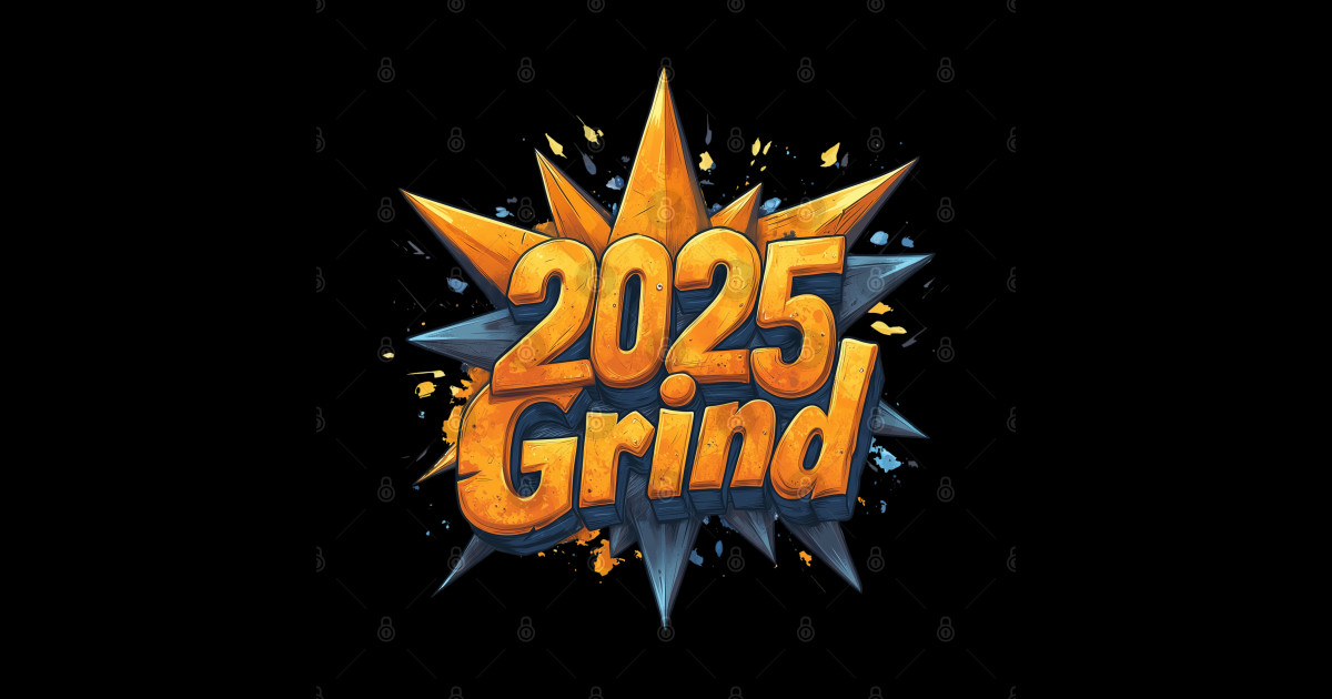 2025 Grind - Orange Grey - Fitness Motivation Design - 2025 Grind ...