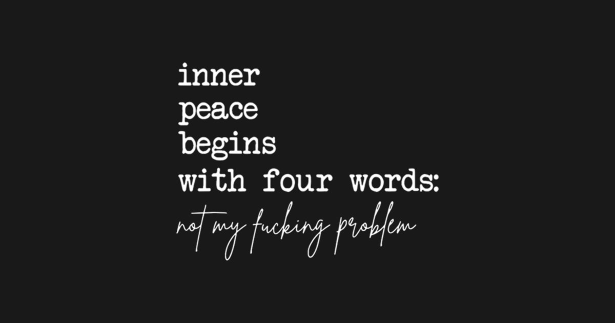 Inner Peace Begins With Four Words (On Back) - Positive Message Saying ...