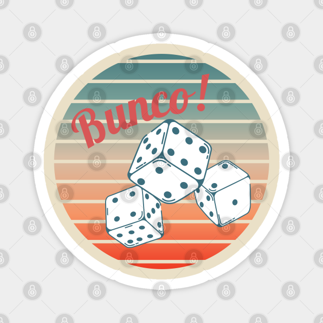 Bunco Dice Sunset - Bunco - Magnet | TeePublic