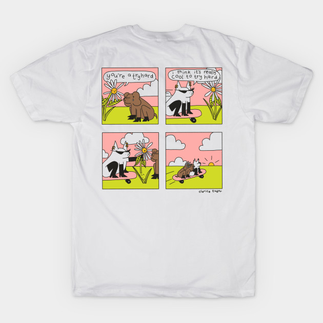 Tryhard (double-sided tee) - Comic - T-Shirt sold by Tim Johnson | SKU ...
