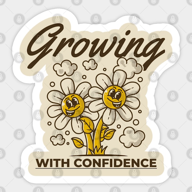 Growing with confidence - Sunflowers - Sticker | TeePublic