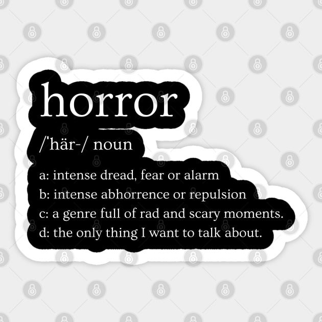 The Definition of Horror - Horror - Sticker | TeePublic