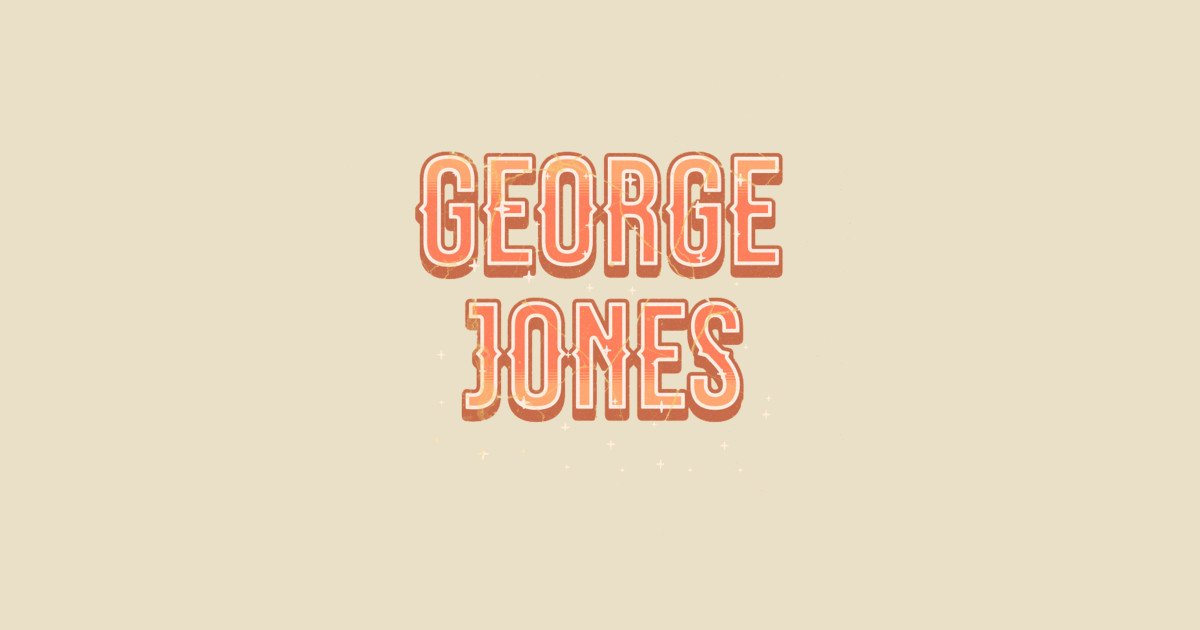 Jones text vintage - George Jones - T-Shirt | TeePublic