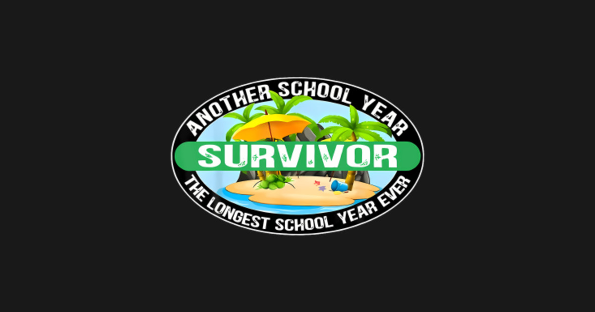 Another School Year Survivor The Longest School Year Ever - The Longest ...