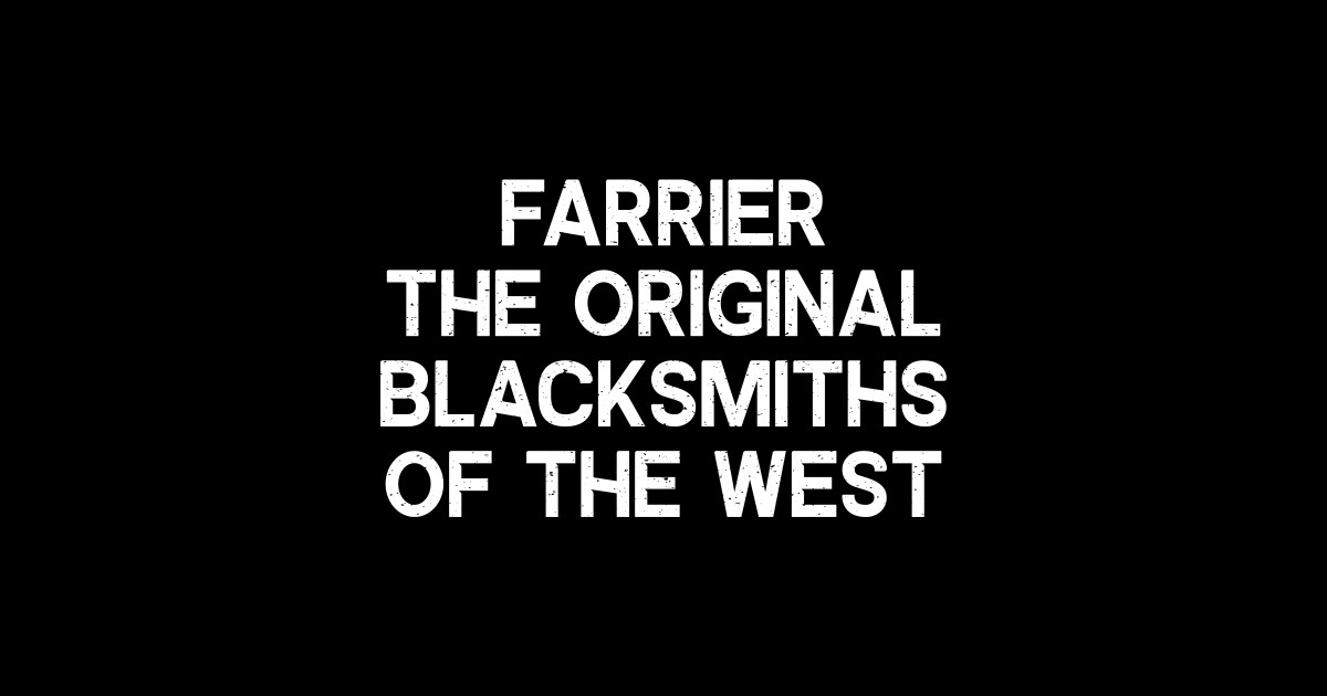 Farrier The Original Blacksmiths of the West - Farrier - Posters and ...