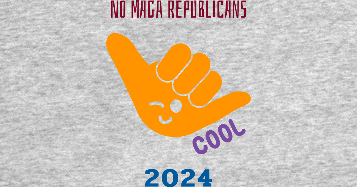 NO MAGA Republicans 2024 - Politics - T-Shirt | TeePublic