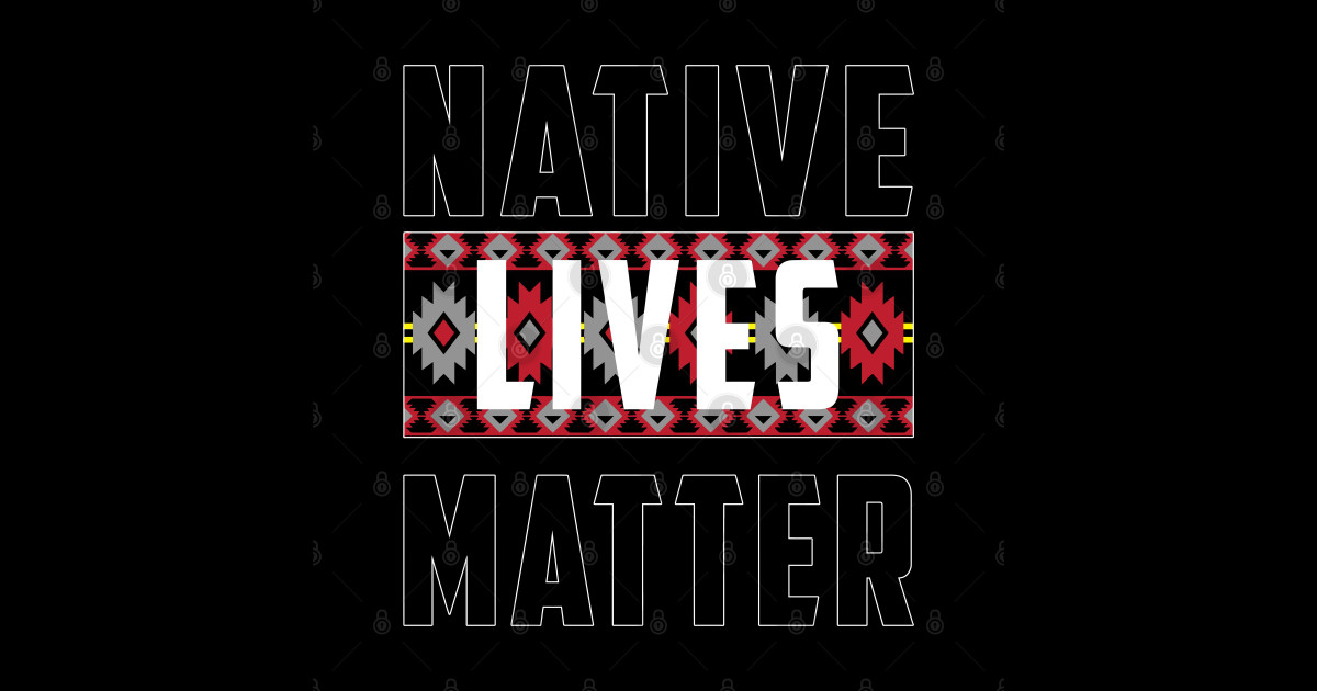 Native Lives Matter (four directions colors) - Native Lives Matter ...