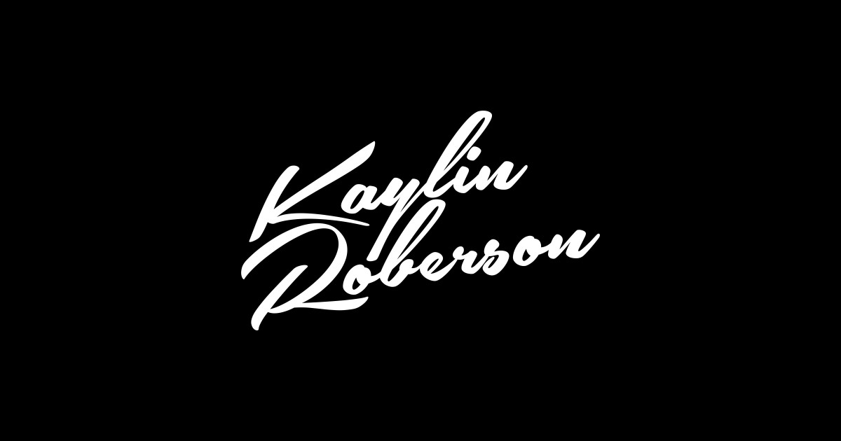 Kaylin Roberson - Kaylin - Sticker | TeePublic