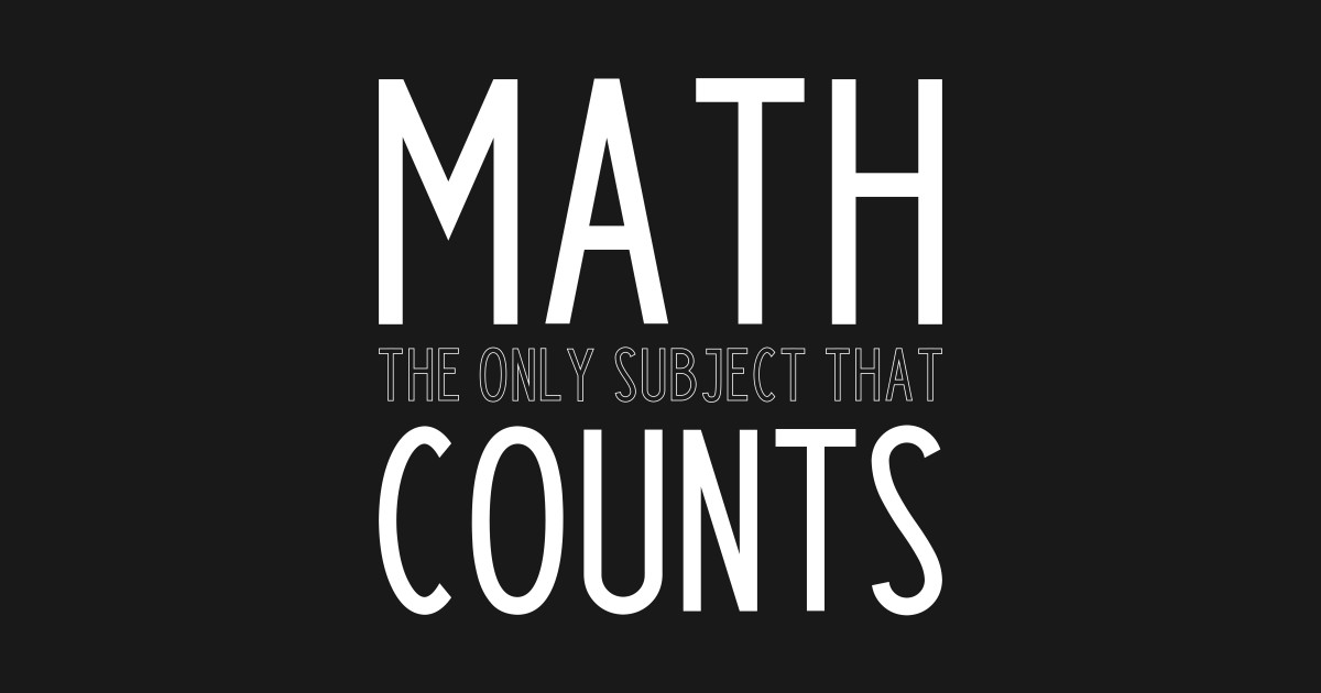 Funny Math Teacher Slogan - Math The Only Subject That Counts - Kids T ...