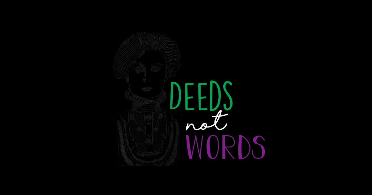 Deeds Not Words Emmeline Pankhurst Colour - Deeds - Posters and Art ...