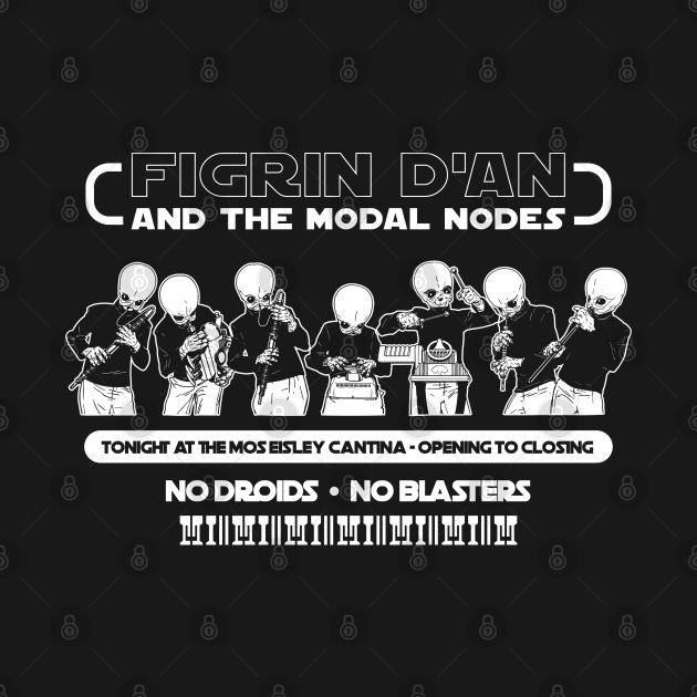 Figrin D'an & The Modal Nodes - Figrin Dan - T-Shirt | TeePublic