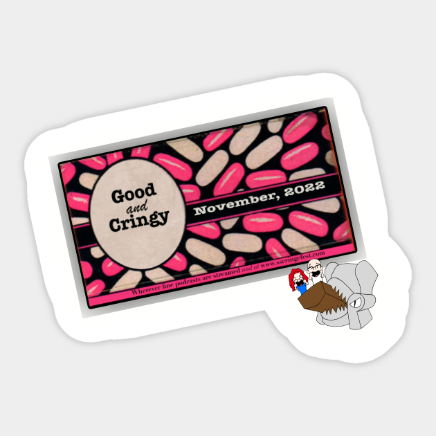 Good & Cringy Movies! - Sscringefest - Sticker | TeePublic