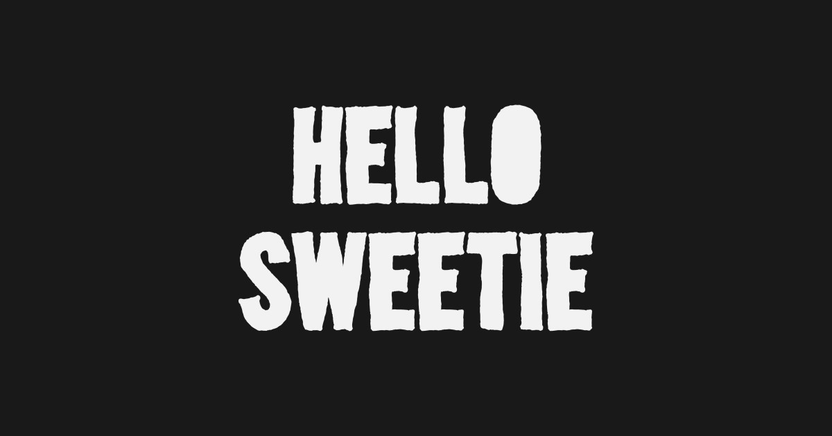 Hello Sweetie - Doctor Who - T-Shirt | TeePublic
