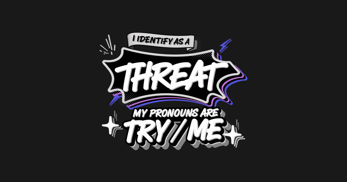 Try Me Statement Hoodie with Bold Typography - Aggressive Humor Quote ...