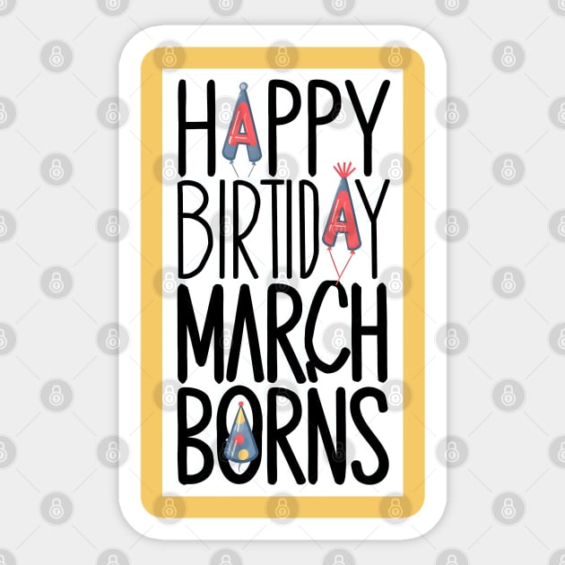 Happy Birthday March Boy - March Born - Sticker | TeePublic