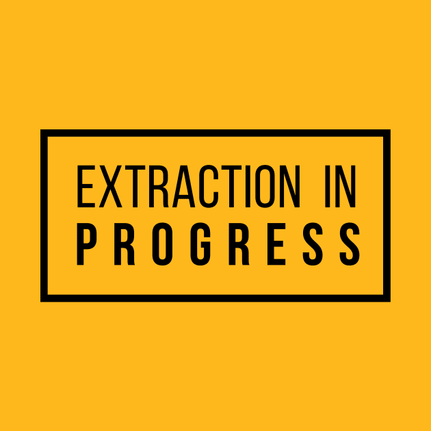 Extraction In Progress - Dmt - T-Shirt | TeePublic