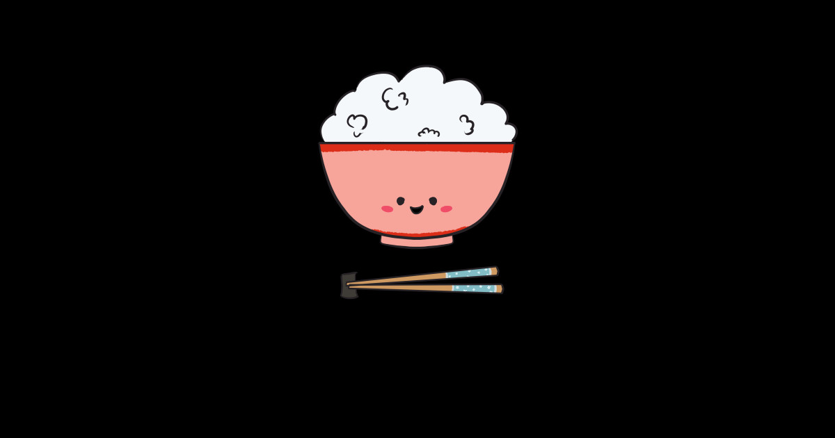 Kawaii Rice Bowl Asian Pun Have a Rice Day Funny Cute Silly - Asian ...