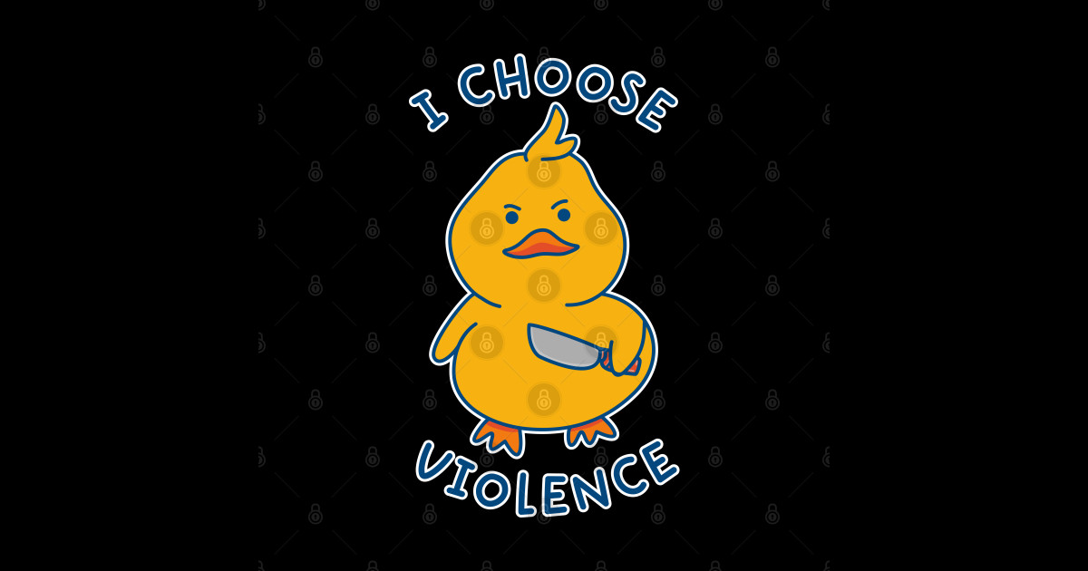I Choose Violence Cute Yellow Duck - Funny Duck - Magnet | TeePublic
