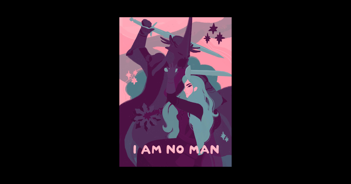 I Am No Man! Eowyn Fanart - Lotr - T-Shirt | TeePublic