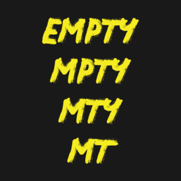 Empty Mpty Mty Mt Word Play Game - Empty - T-Shirt | TeePublic
