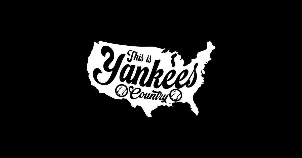This is Yankees Country - Yankees - Sticker | TeePublic