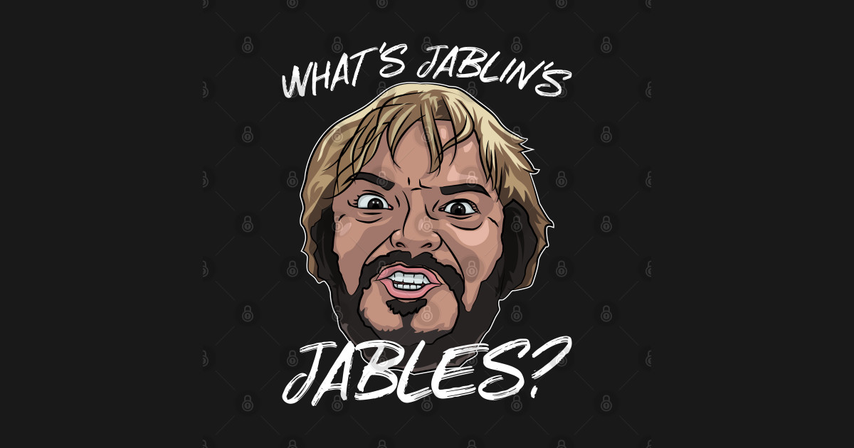 What's Jablin's Jables? - Jack Black Jablinski - T-Shirt | TeePublic