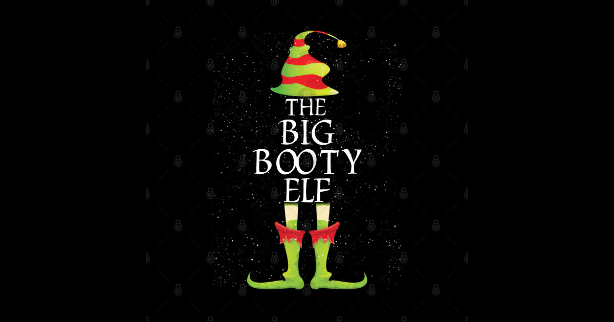 Big Booty Elf Family Matching Christmas Group Funny Pajama Gift - Big ...