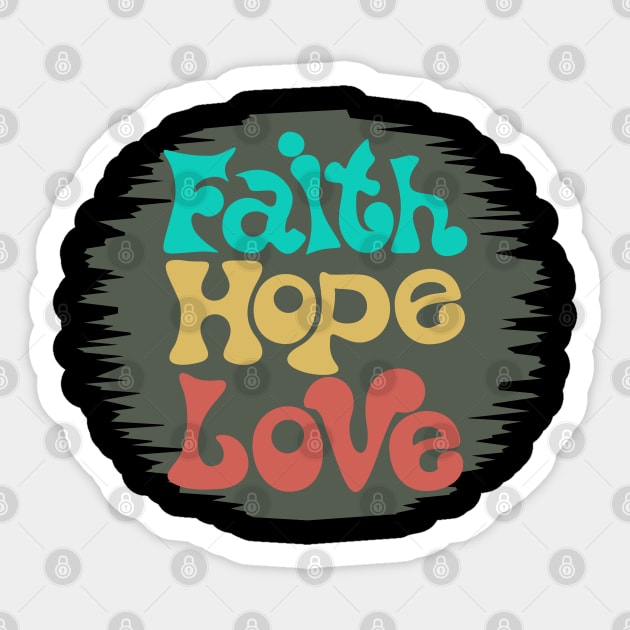 faith hope love - Christian Designs - Sticker | TeePublic