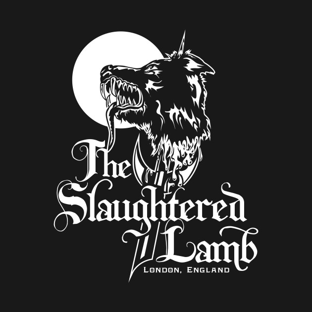 The Slaughtered Lamb - An American Werewolf In London - T-Shirt | TeePublic