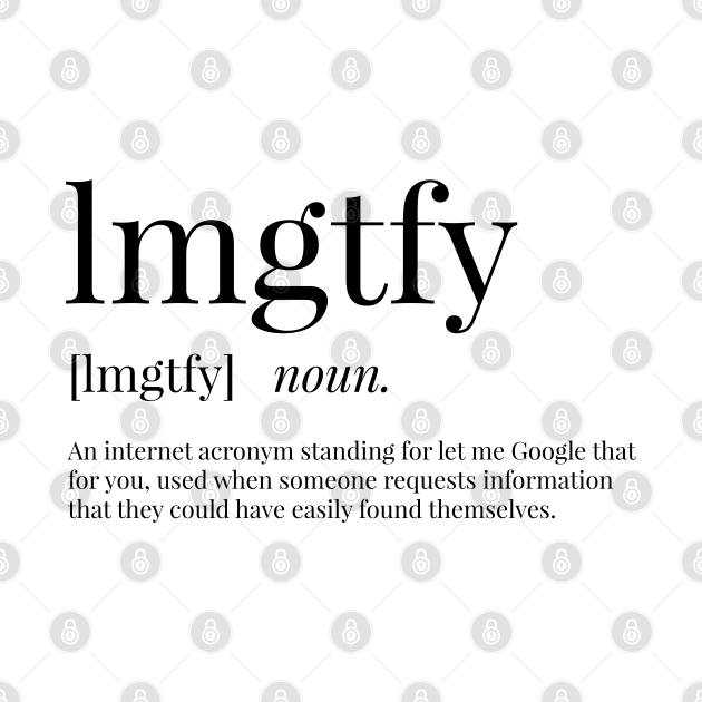 Lmgtfy Definition - Lmgtfy - T-Shirt | TeePublic