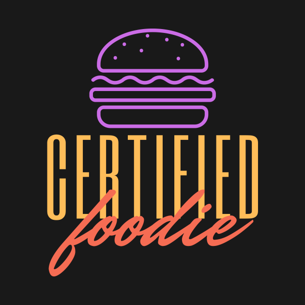 Certified foodie text art - Quote - T-Shirt | TeePublic