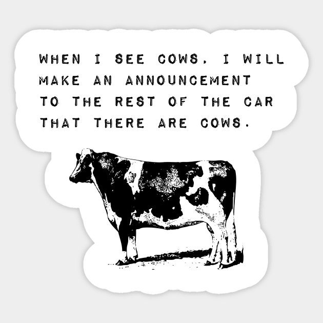 When I See Cows Funny Cow Sighting - When I See Cows - Sticker | TeePublic