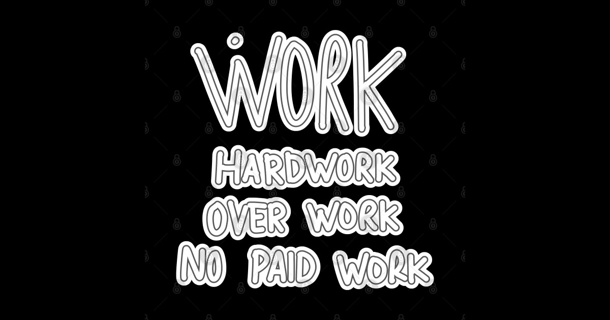 Work Hard & Over - Worker - Posters and Art Prints | TeePublic