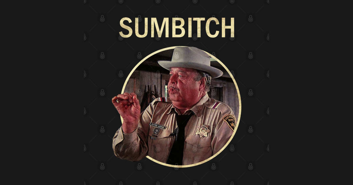 Sumbitch Reynolds \\ Justice Sheriff - Sumbitch - T-Shirt | TeePublic