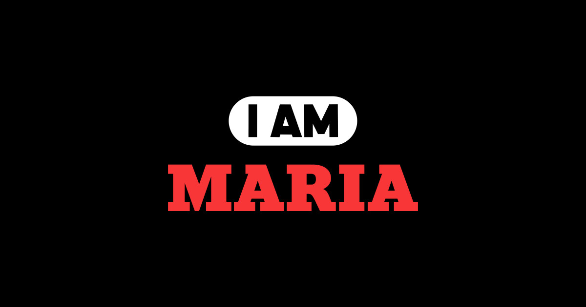 Maria Name Saying for proud Marias - Maria - T-Shirt | TeePublic